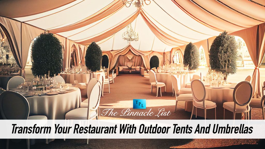 Transform Your Restaurant With Outdoor Tents And Umbrellas For A Unique ...