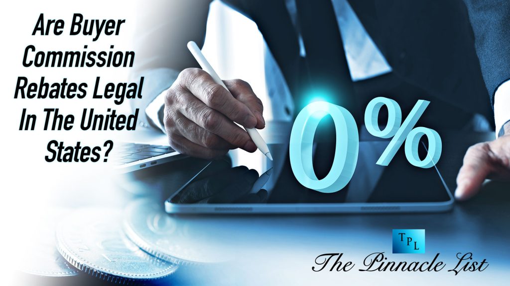Are Buyer Commission Rebates Legal In The United States? – The Pinnacle ...