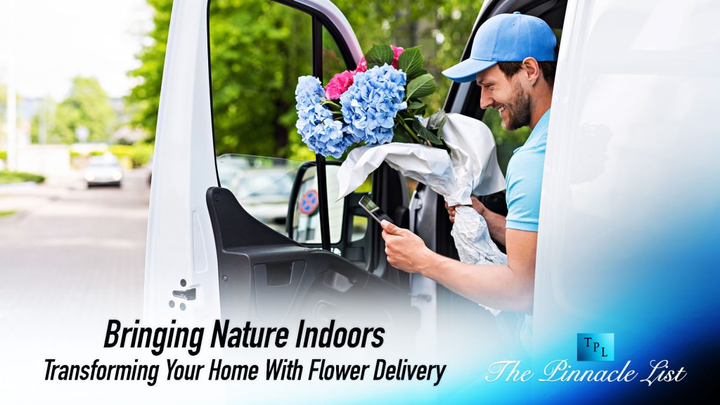 Bringing Nature Indoors: Transforming Your Home With Flower Delivery ...