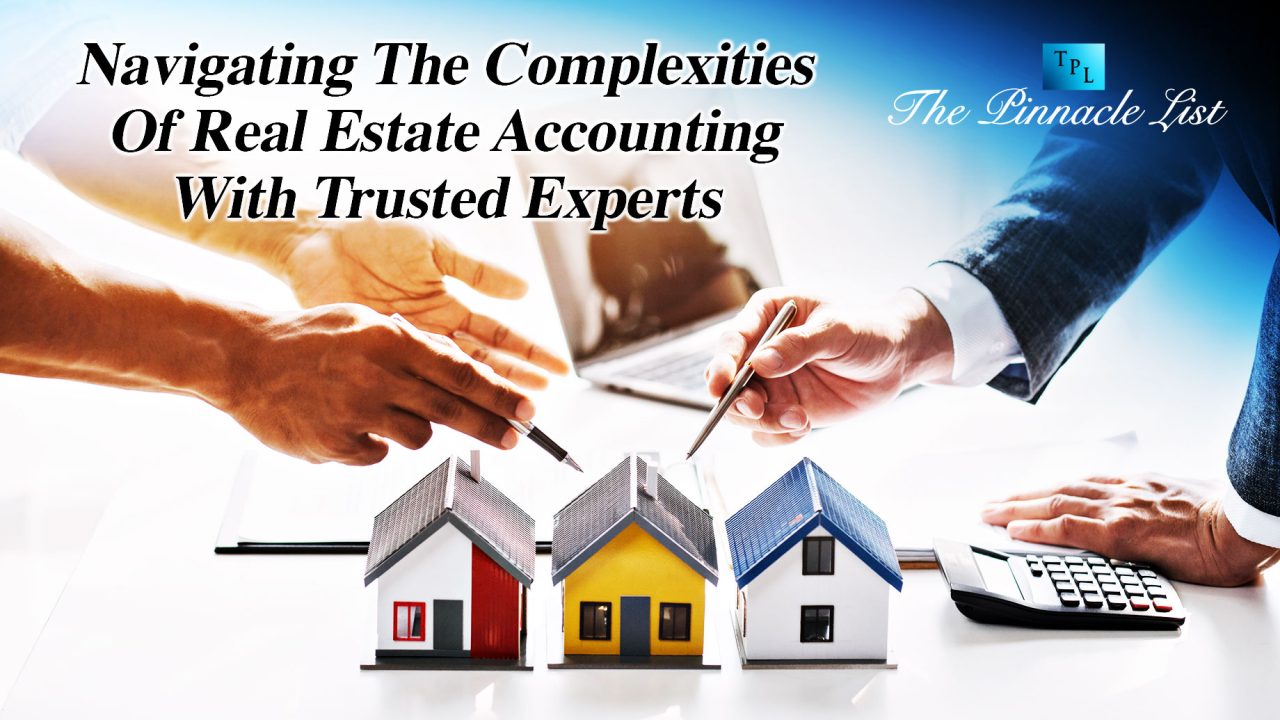 Navigating The Complexities Of Real Estate Accounting With Trusted ...