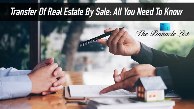 Transfer Of Real Estate By Sale: All You Need To Know – The Pinnacle List