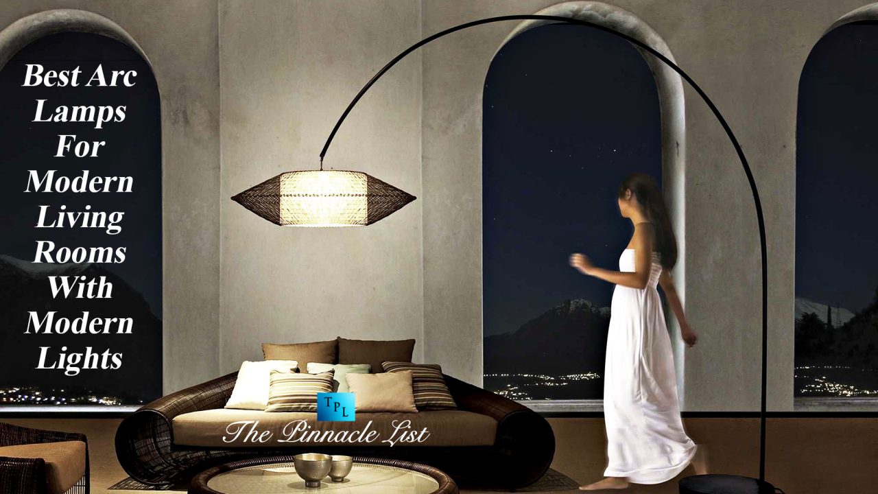 Best Arc Lamps For Modern Living Rooms With Modern Lights – The ...
