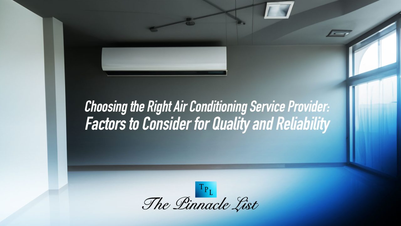 Choosing the Right Air Conditioning Service Provider: Factors to ...