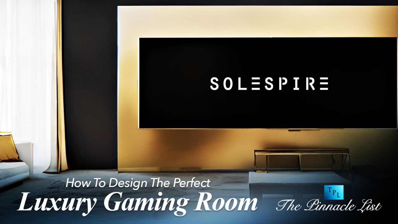 How To Design The Perfect Luxury Gaming Room – The Pinnacle List