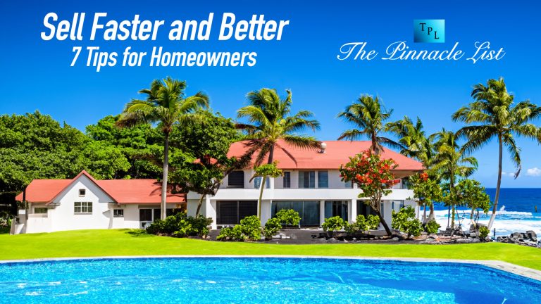 Sell Faster And Better 7 Tips For Homeowners The Pinnacle List sell-faster-and-better-7-tips-for-homeowners-the-pinnacle-list