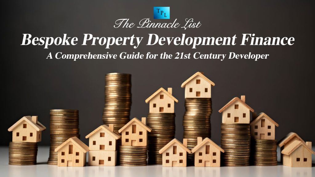 Bespoke Property Development Finance: A Comprehensive Guide for the ...