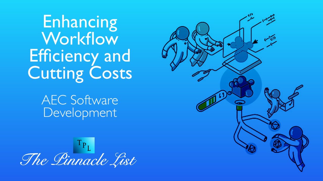 Enhancing Workflow Efficiency and Cutting Costs: AEC Software ... Enhancing Workflow Efficiency and Cutting Costs: AEC Software ...
