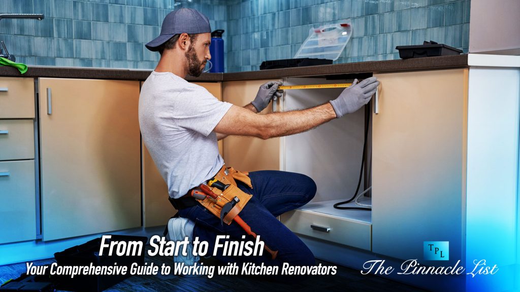 From Start to Finish: Your Comprehensive Guide to Working with Kitchen ...