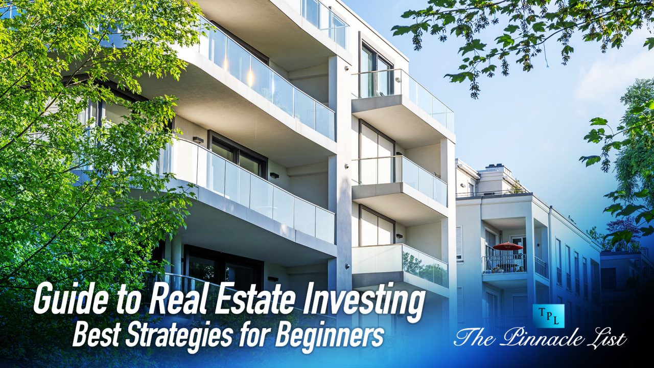 Guide to Real Estate Investing: Best Strategies for Beginners – The ...