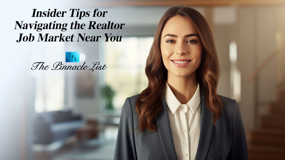 From Rookie to Pro: Insider Tips for Navigating the Realtor Job Market ...