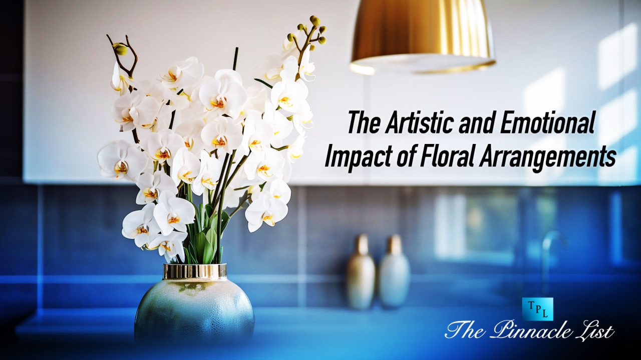 Elevating Interior Design: The Artistic and Emotional Impact of Floral ...