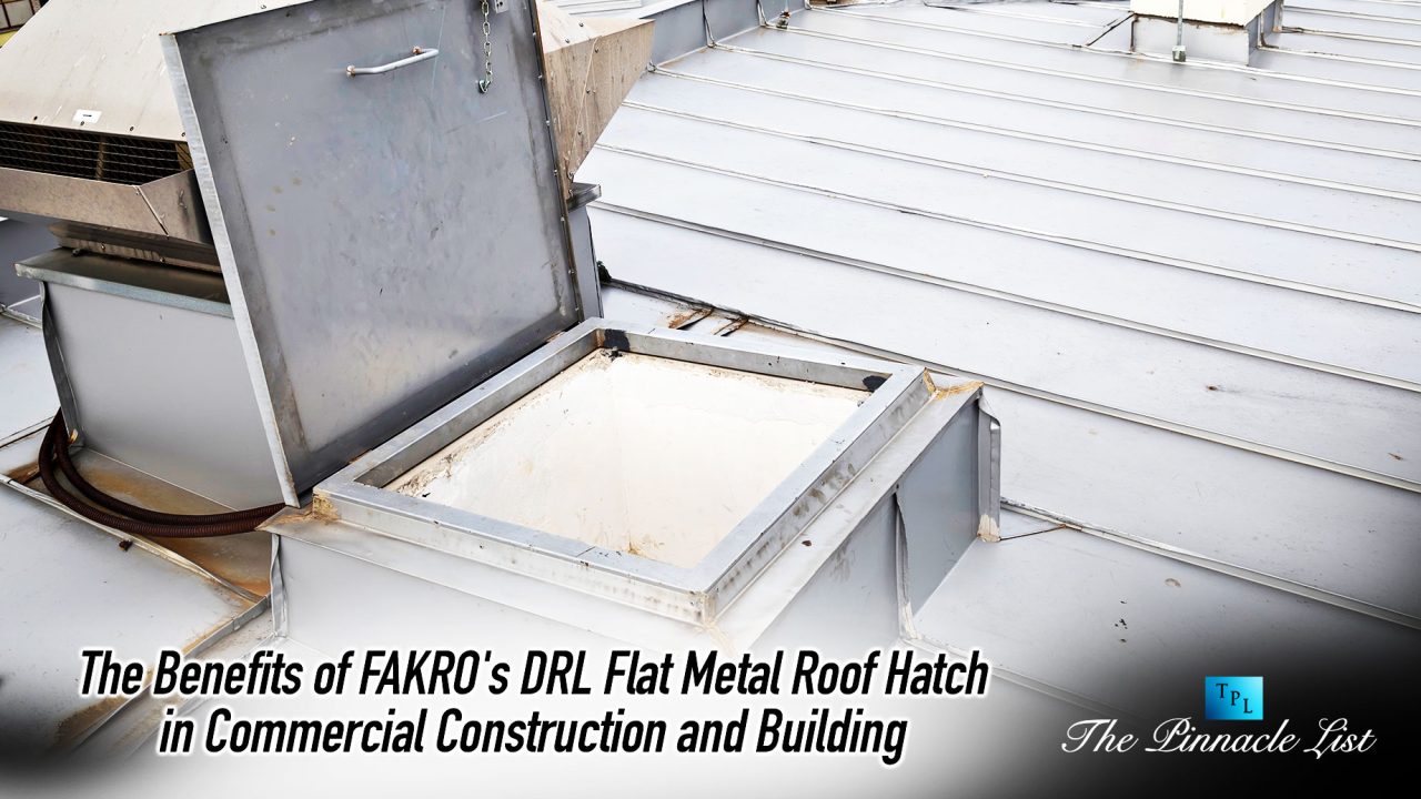 The Benefits of FAKRO’s DRL Flat Metal Roof Hatch in Commercial ...