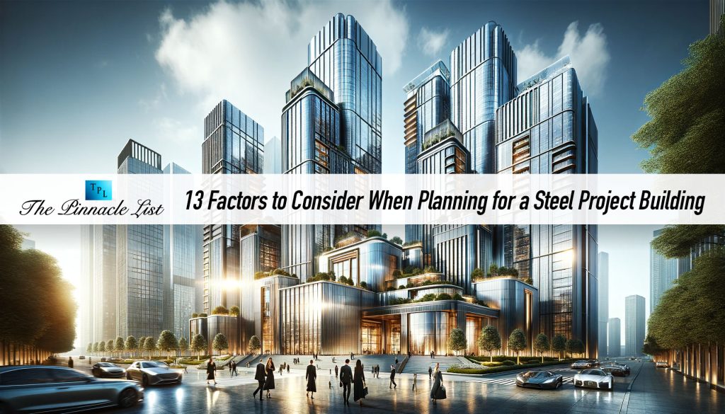 13 Factors to Consider When Planning for a Steel Project Building – The ...