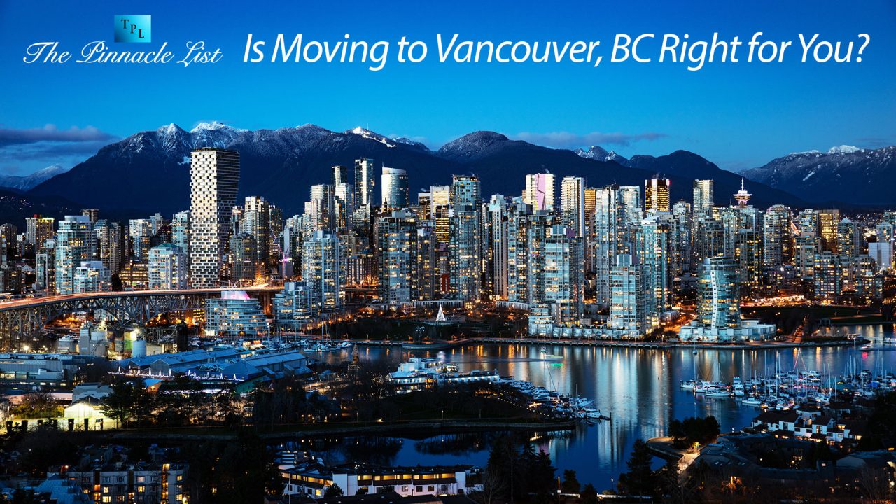 Is Moving to Vancouver, BC Right for You? – The Pinnacle List