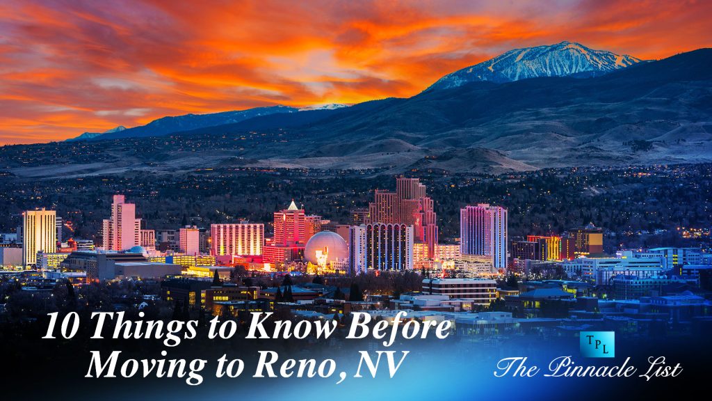 10 Things to Know Before Moving to Reno, NV – The Pinnacle List