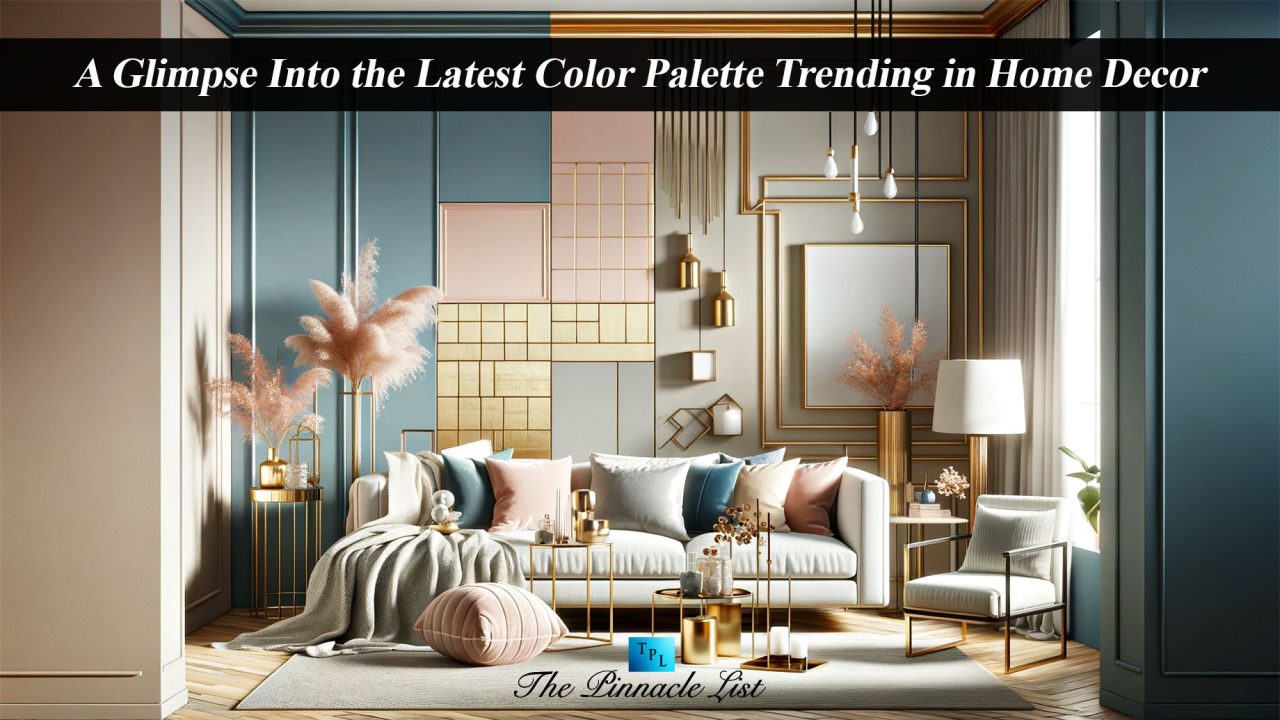A Glimpse Into the Latest Color Palette Trending in Home Decor – The ...