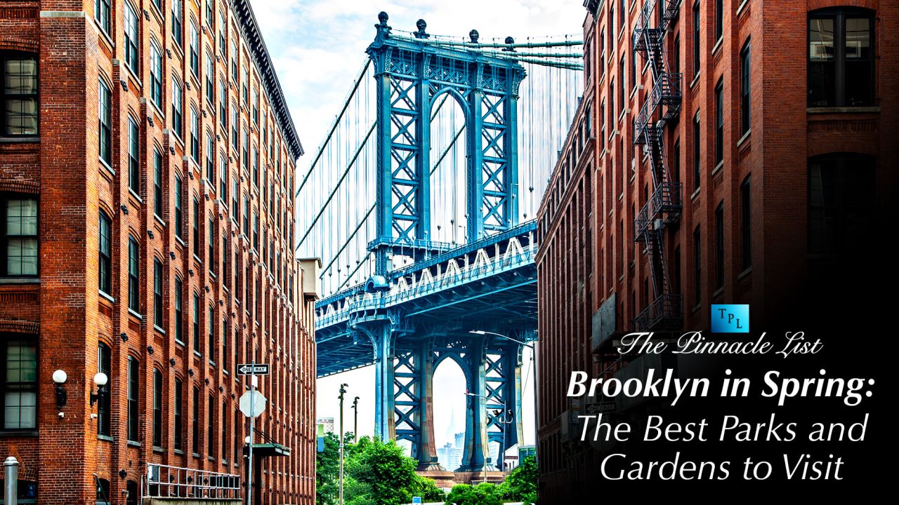 Brooklyn in Spring: The Best Parks and Gardens to Visit – The Pinnacle List