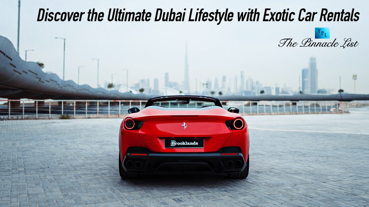 Discover the Ultimate Dubai Lifestyle with Exotic Car Rentals – The ...