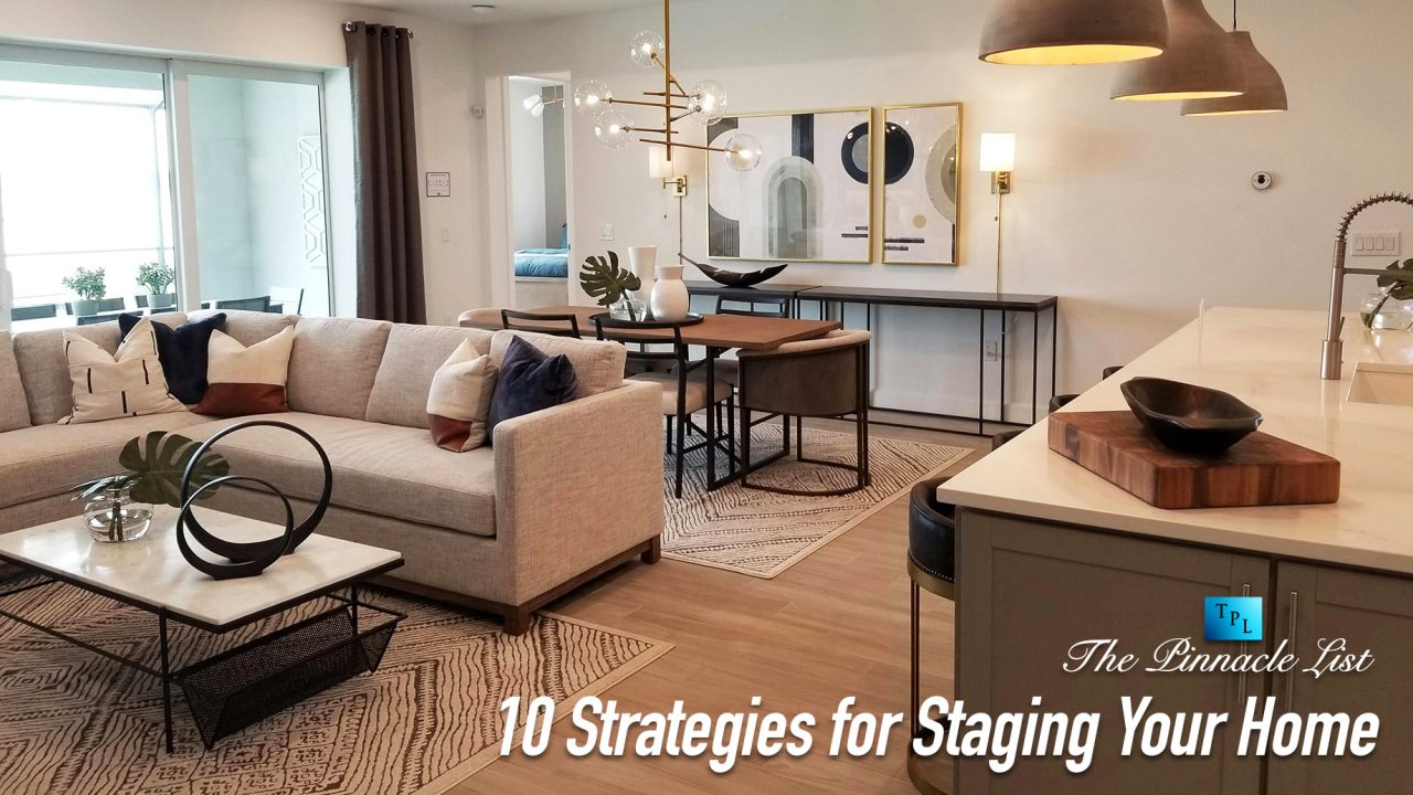 10 Strategies for Staging Your Home – The Pinnacle List