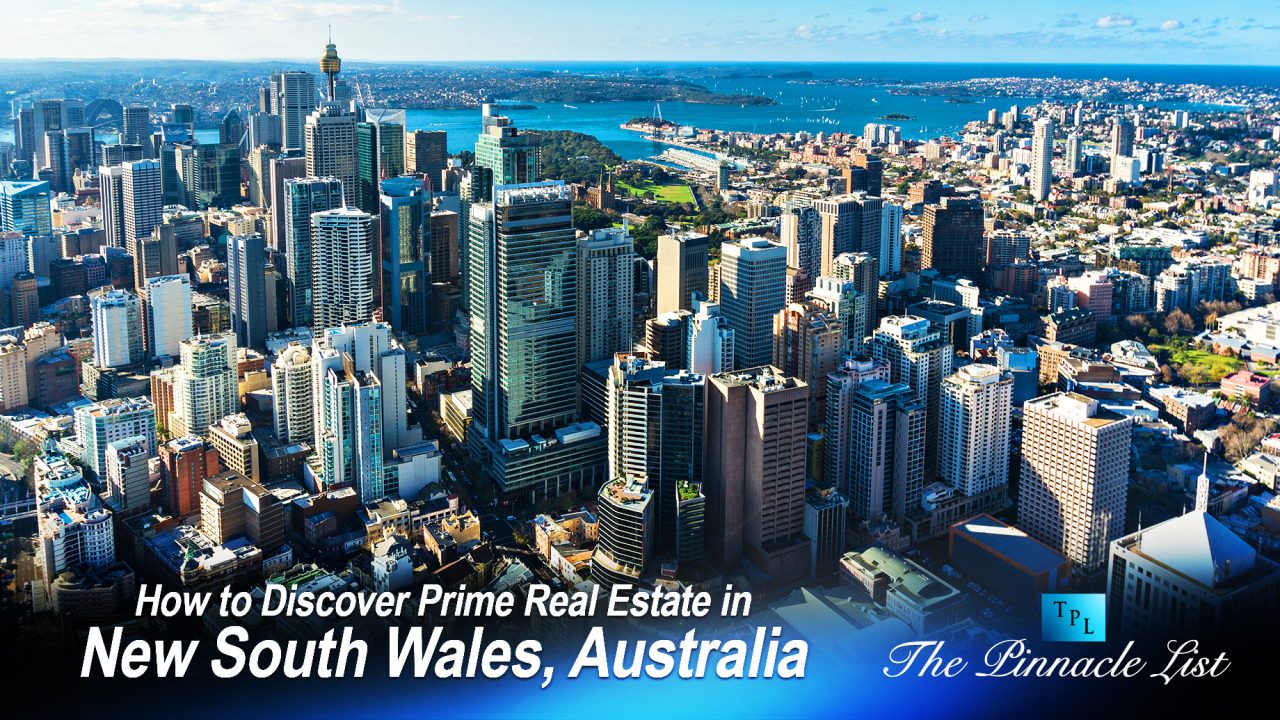 How to Discover Prime Real Estate in New South Wales, Australia – The ...