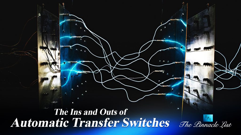 The Ins and Outs of Automatic Transfer Switches – The Pinnacle List