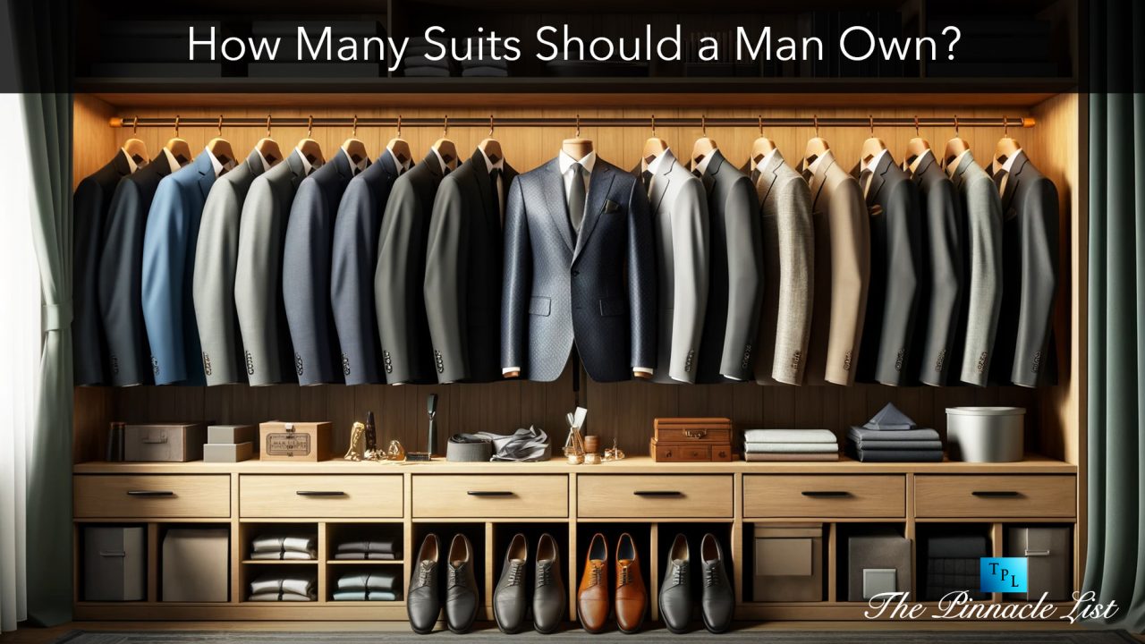 How Many Suits Should a Man Own? – The Pinnacle List