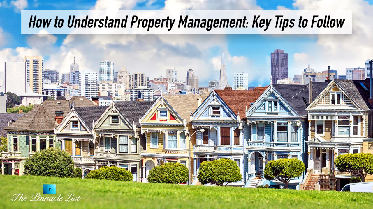 How to Understand Property Management: Key Tips to Follow – The ...