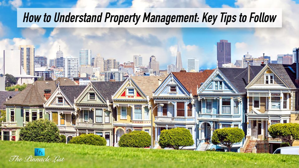 How to Understand Property Management: Key Tips to Follow – The ...