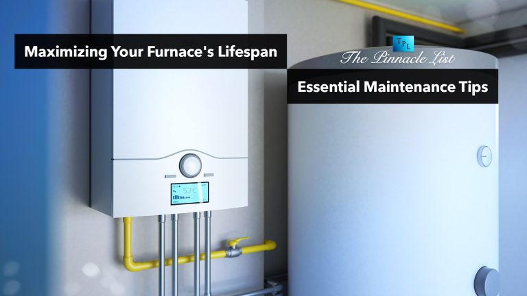 Maximizing Your Furnace’s Lifespan: Essential Maintenance Tips – The ...