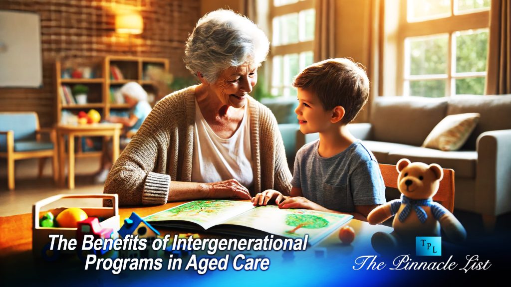 The Benefits of Intergenerational Programs in Aged Care – The Pinnacle List
