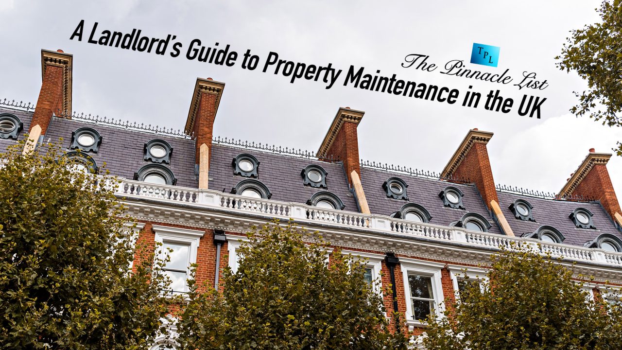 A Landlord’s Guide to Property Maintenance in the UK – The Pinnacle List