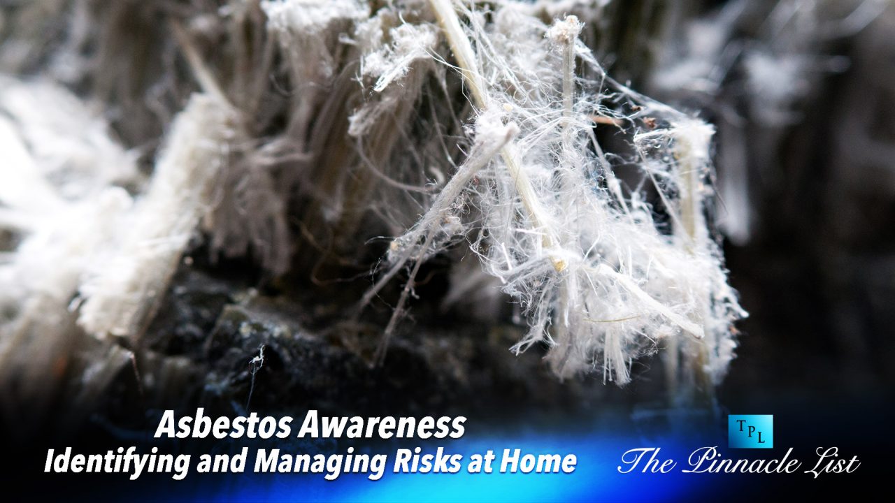 Asbestos Awareness: Identifying and Managing Risks at Home – The ...