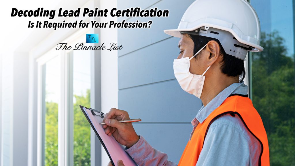Decoding Lead Paint Certification: Is It Required for Your Profession ...