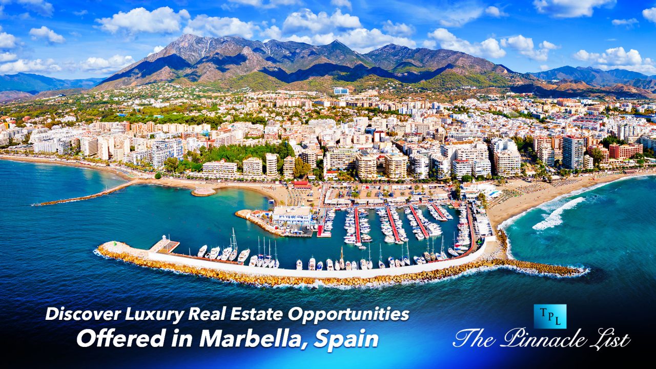 Discover Luxury Real Estate Opportunities Offered in Marbella, Spain ...