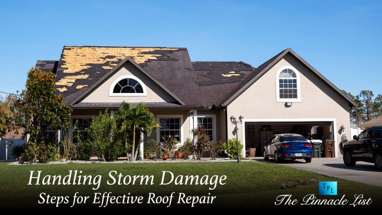 Handling Storm Damage: Steps for Effective Roof Repair – The Pinnacle List