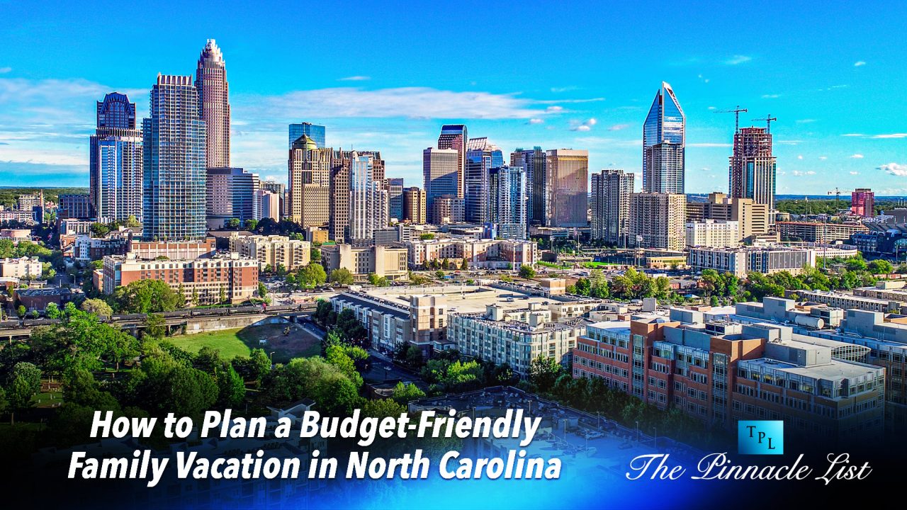 How to Plan a Budget-Friendly Family Vacation in North Carolina – The ...