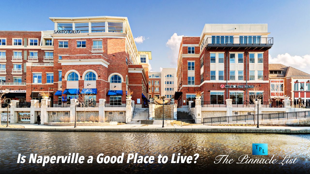 Is Naperville a Good Place to Live? – The Pinnacle List