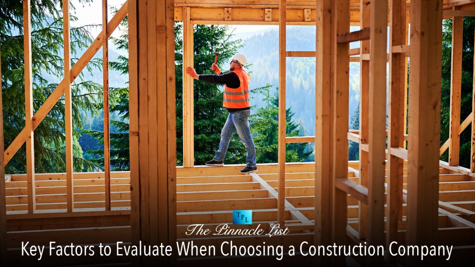 Key Factors to Evaluate When Choosing a Construction Company – The ...