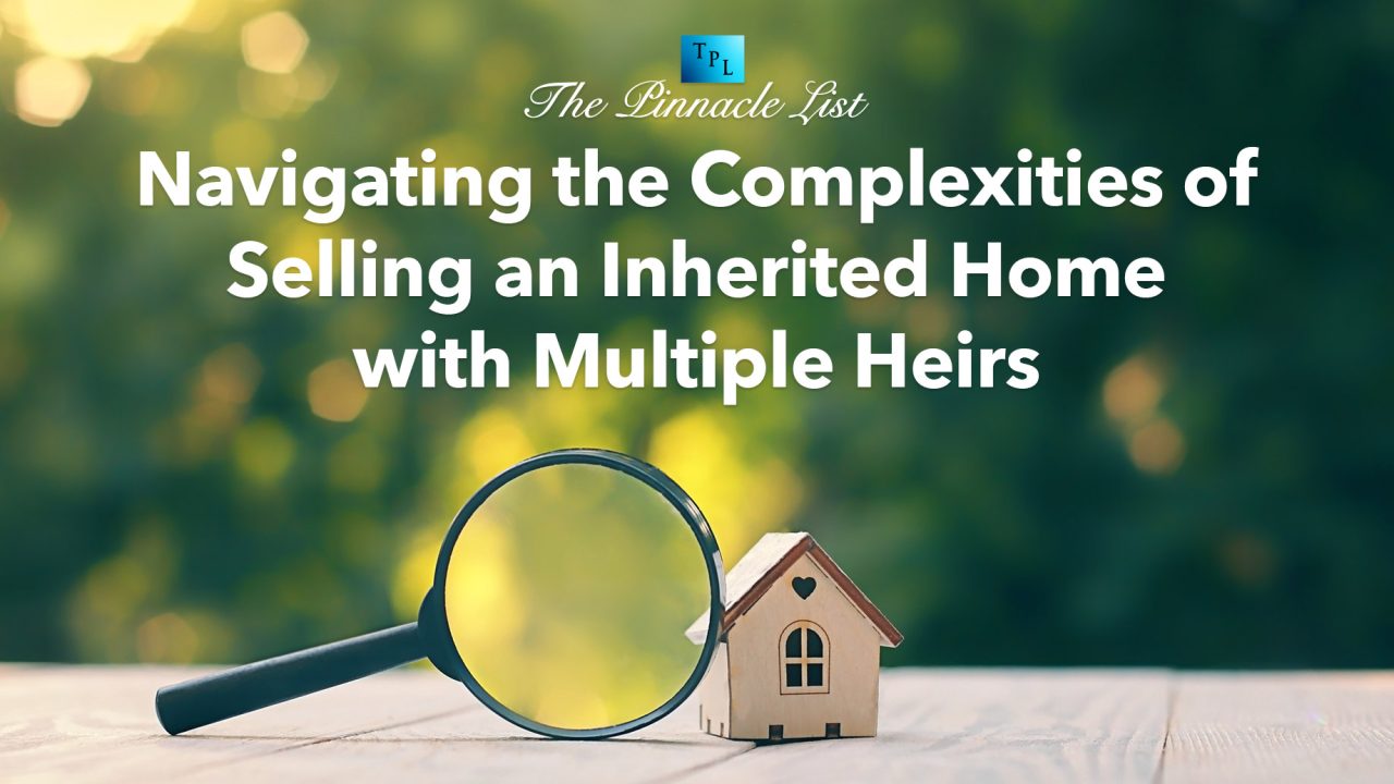 Navigating the Complexities of Selling an Inherited Home with Multiple ...