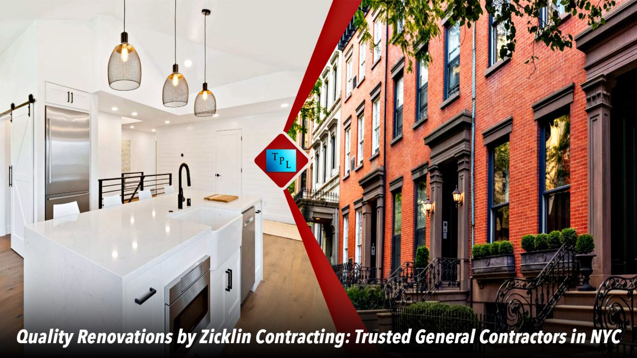 Quality Renovations by Zicklin Contracting: Trusted General Contractors in NYC – The Pinnacle List