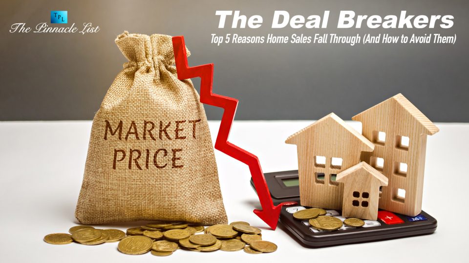 The Deal Breakers: Top 5 Reasons Home Sales Fall Through (And How to ...