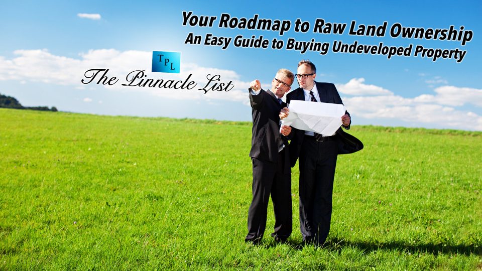 Your Roadmap to Raw Land Ownership: An Easy Guide to Buying Undeveloped ...