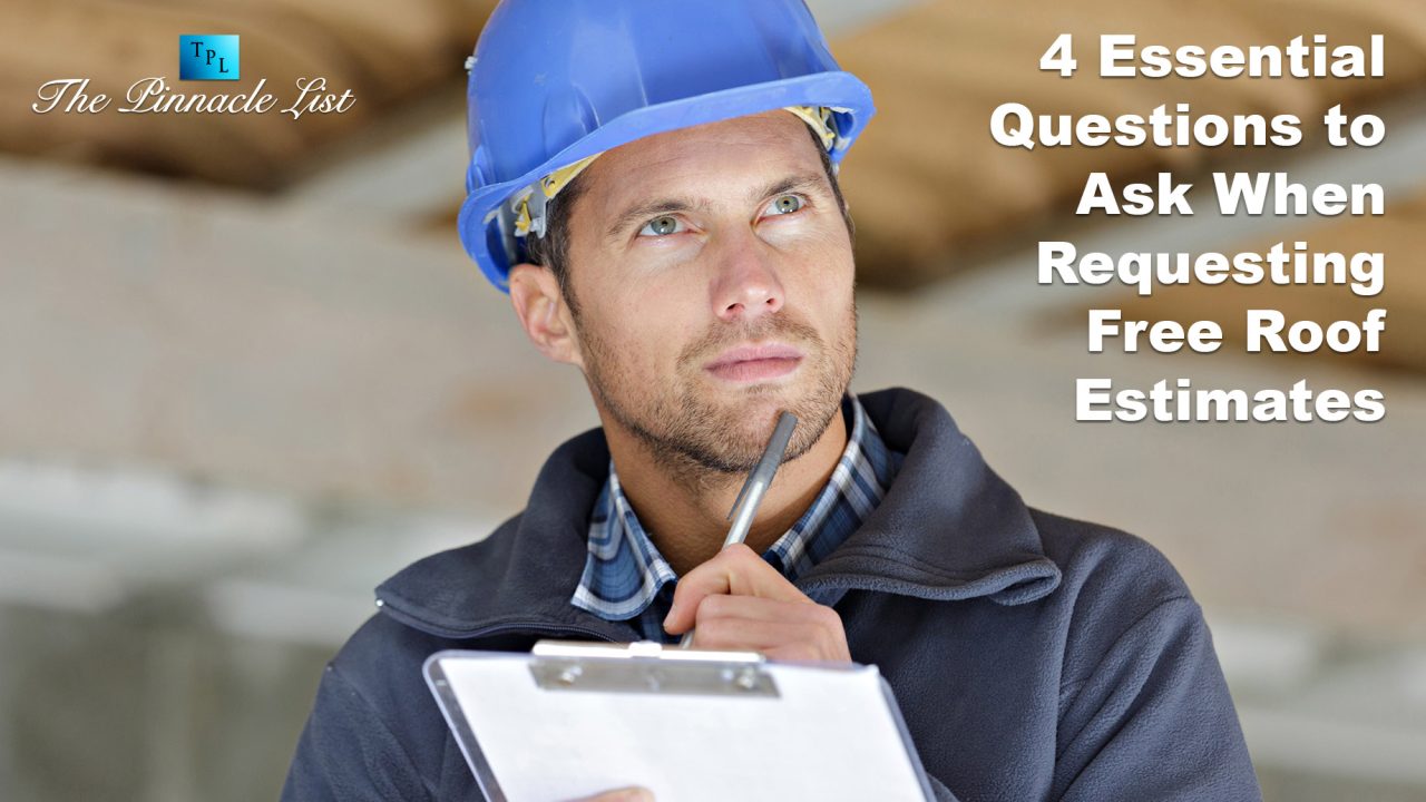 4 Essential Questions to Ask When Requesting Free Roof Estimates – The ...
