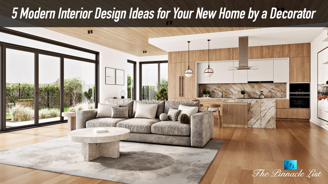 5 Modern Interior Design Ideas for Your New Home by a Decorator – The ...