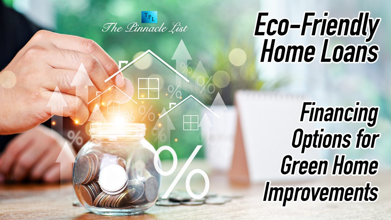Eco-Friendly Home Loans: Financing Options for Green Home Improvements ...