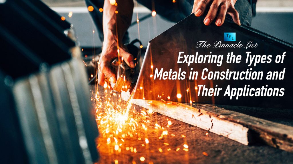 Exploring the Types of Metals in Construction and Their Applications ...