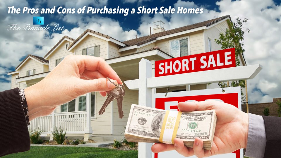 The Pros and Cons of Purchasing a Short Sale Homes – The Pinnacle List
