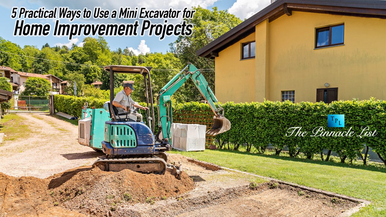 5 Practical Ways to Use a Mini Excavator for Home Improvement Projects ...