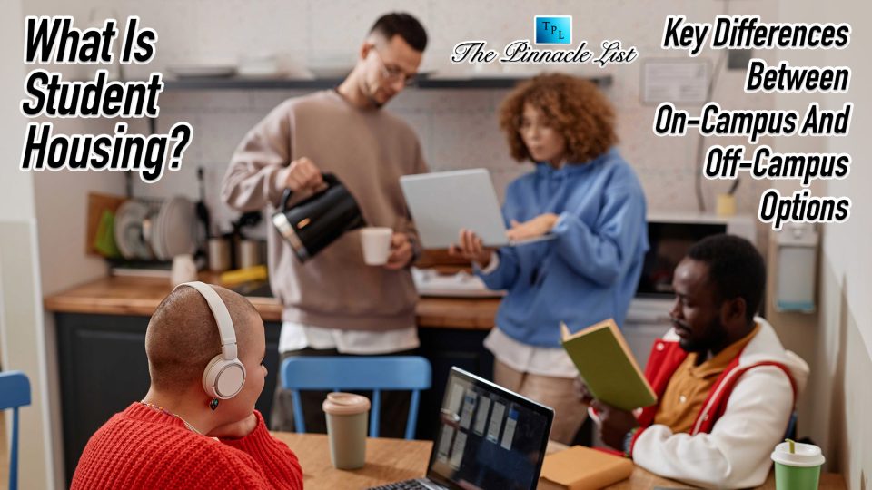 What Is Student Housing? Key Differences Between On-Campus And Off ...