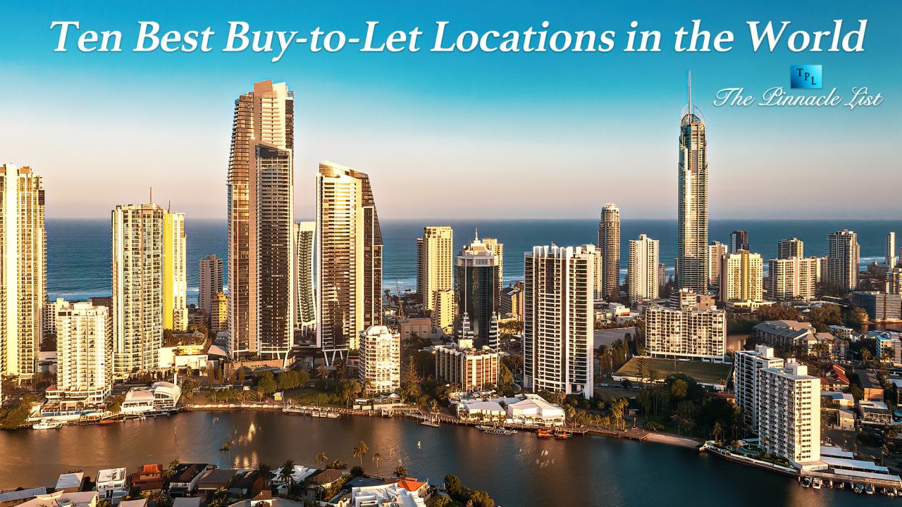 10 Best Buy-to-Let Locations in the World – The Pinnacle List
